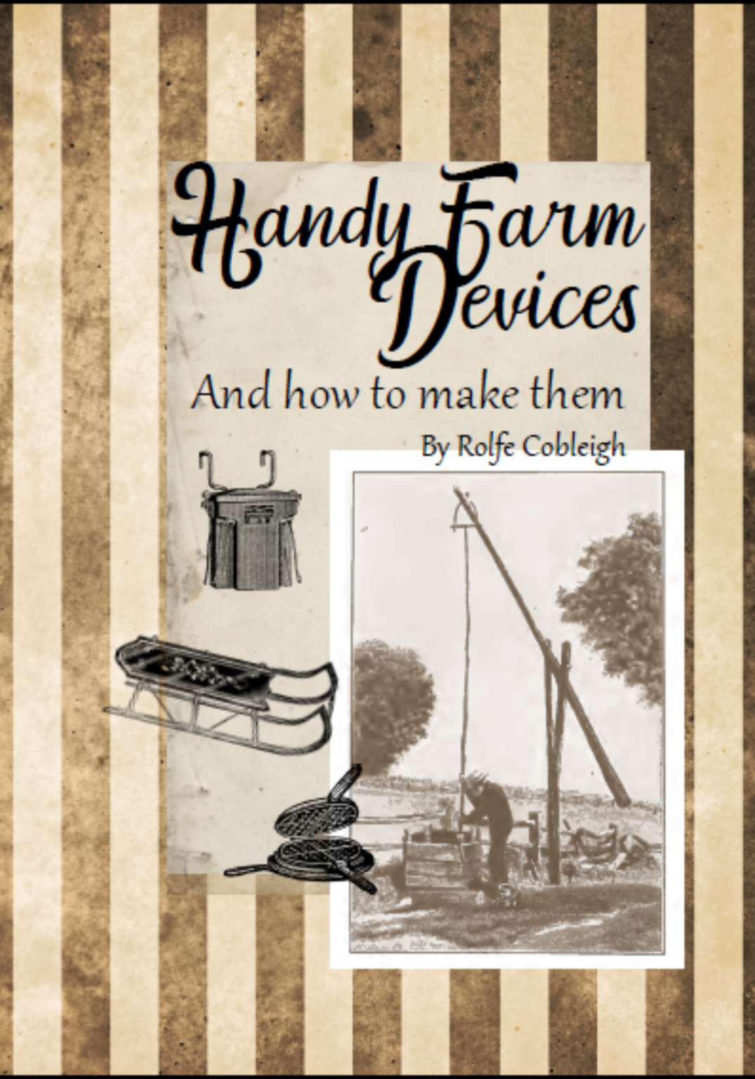 Handy Farm Devices and How to Make them – Cooper Family Printing